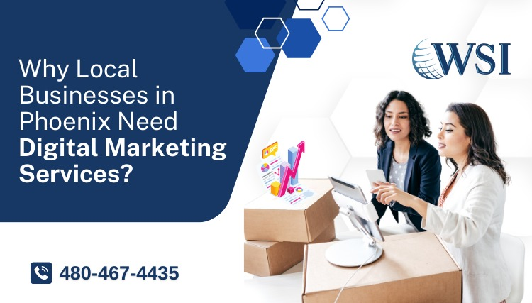 Why Phoenix Businesses Need Digital Marketing Services